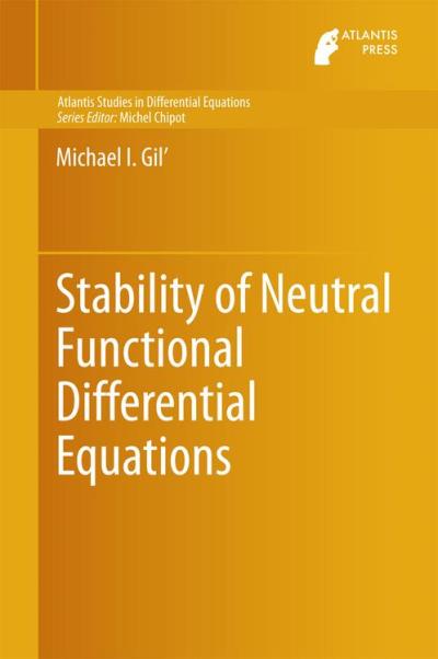 Stability of neutral functional differential equations - relié - Gil, Michael - Achat Livre ou ...