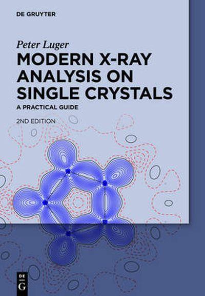 Modern X-Ray analysis on single crystals A practical guide - relié ...