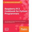 Raspberry Pi 3 Cookbook for Python Programmers Unleash the potential of ...
