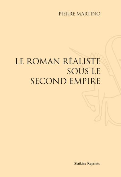 Le roman réaliste sous le Second Empire - broché - Pierre Martino ...