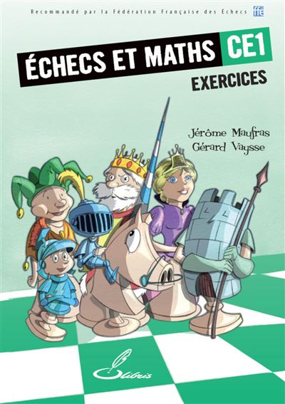 Echecs et maths CE1 - Exercices - broché - Jérôme Maufras, Gérard Vaysse - Achat Livre | fnac