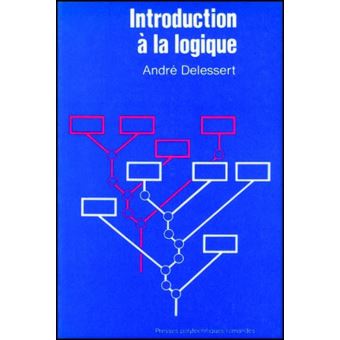 Introduction à la logique - broché - André Delessert - Achat Livre | fnac