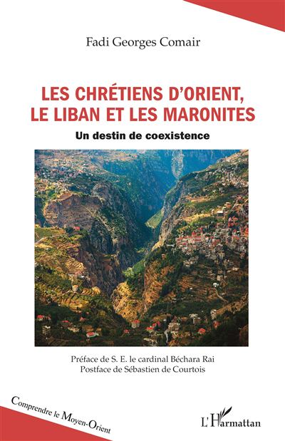Les chrétiens d’Orient, le Liban et les maronites Un destin de ...