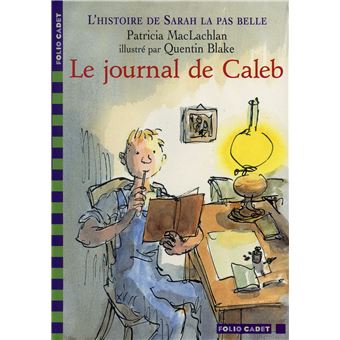 L'histoire de Sarah la pas belle - Tome 3 - Le journal de Caleb ...