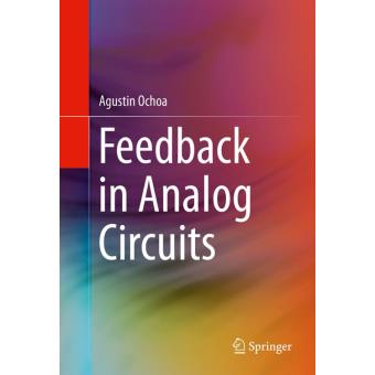 Feedback in analog circuits - relié - Agustin Ochoa - Achat Livre ou ...