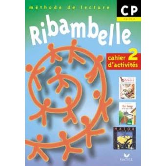Ribambelle CP cycle 2 Tome 2 Méthode de lecture, cahier d'activité ...
