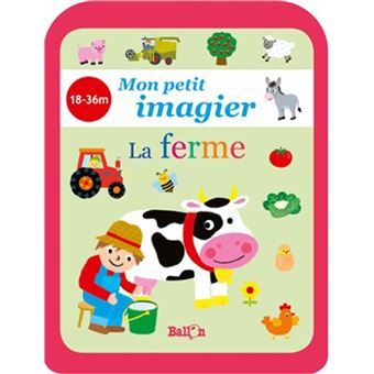 Mon petit imagier - la ferme 18/36 - cartonné - Collectif, Livre tous ...