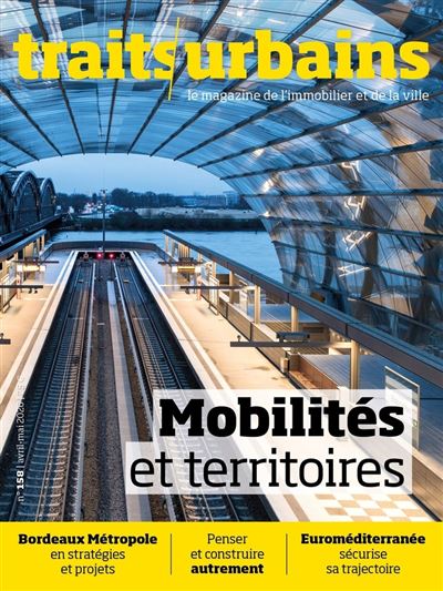 Traits Urbains n°158 : Mobilités et territoires - Avril Mai 2026 ...