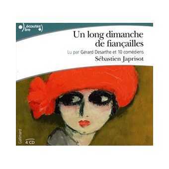 Un long dimanche de fiançailles Quatre CD audio lus par Gérard Desarthe ...