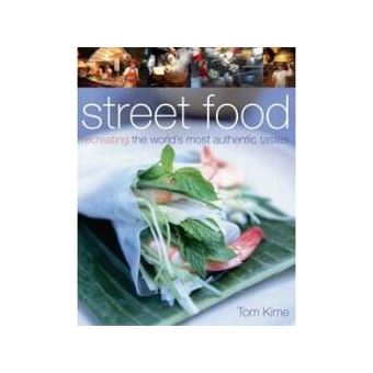 STREET FOOD - cartonné - Tom Kime - Achat Livre | fnac