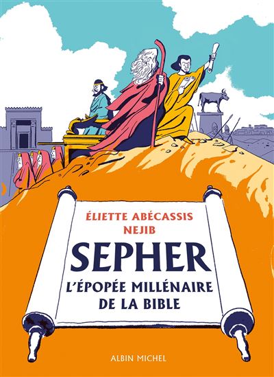 Sépher - L'épopée millénaire de la Bible - cartonné - Eliette Abécassis ...