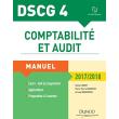 DSCG 4 - Comptabilité et audit - 2017/2018 - 8e éd. - Manuel Manuel ...
