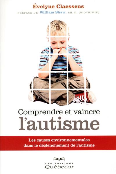 Comprendre et vaincre l'autisme Les causes environnementales dans le ...