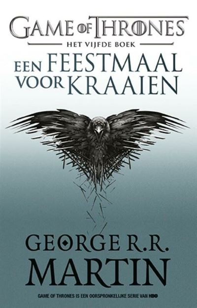 Het Lied van IJs en Vuur - Tome 5 - Een feestmaal voor kraaien - George ...
