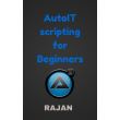 AutoIT Scripting For Beginners - ebook (ePub) - Rajan - Achat ebook | fnac