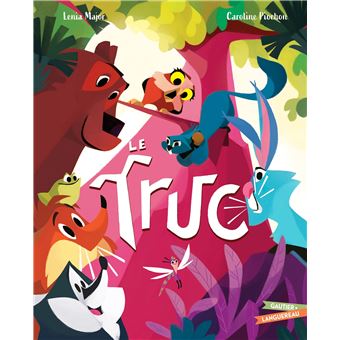 Le Truc - cartonné - Caroline Piochon, Lenia Major - Achat Livre | fnac