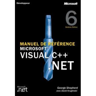 Visual C++.net Manuel de réference - broché - G. Shepherd - Achat Livre | fnac