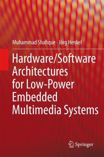 Hardware/software architectures for low-power embedded multi - relié - Muhammad Shafique - Achat ...