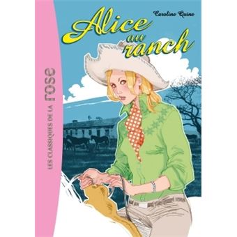 Alice - Alice 05 - Alice au ranch - Caroline Quine - broché - Achat ...