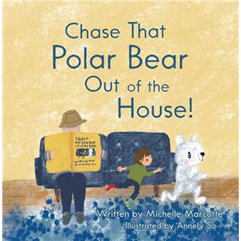 Chase That Polar Bear out of the House! - ebook (ePub) - Michelle ...