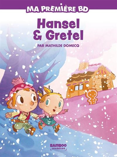 Hansel et Gretel - édition brochée - broché - Mathilde Domecq, Livre ...