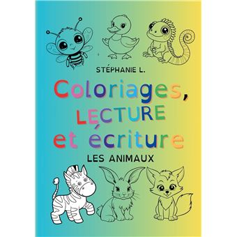 Coloriage et écriture Les animaux - broché - Stéphanie L - Achat Livre ...