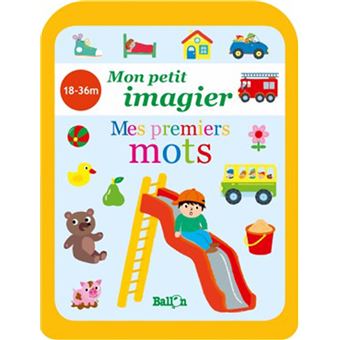 Mon petit imagier mes premiers mots 18-36m - cartonné - Collectif ...