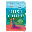 Dust Child - broché - Nguyen Phan Que Mai - Achat Livre | fnac