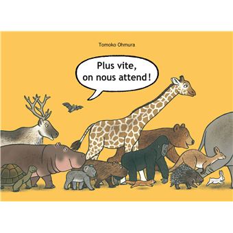 Plus vite, on nous attend ! - cartonné - Tomoko Ohmura, Corinne Atlan ...