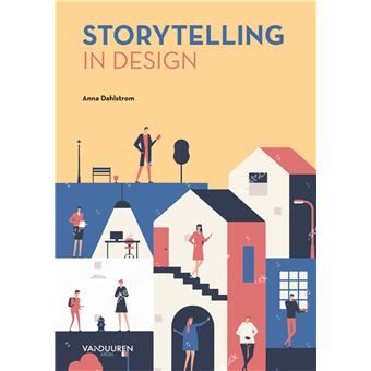 Storytelling in design - broché - Anna Dahlström - Achat Livre | fnac