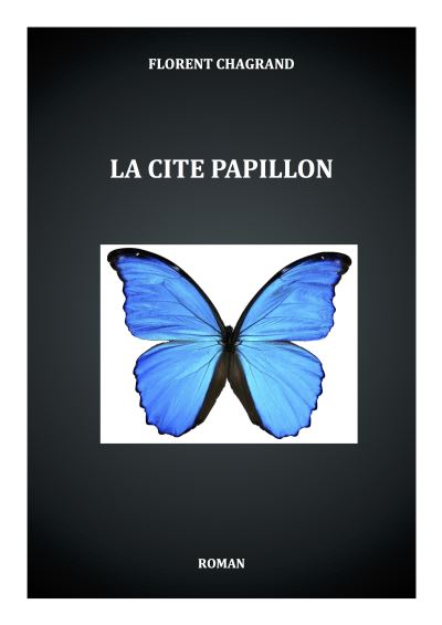 La Cité Papillon - broché - Florent Chagrand - Achat Livre | fnac