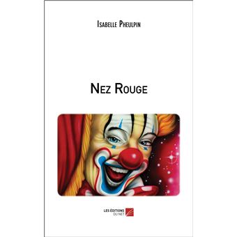 Nez Rouge - broché - Isabelle Pheulpin - Achat Livre | fnac