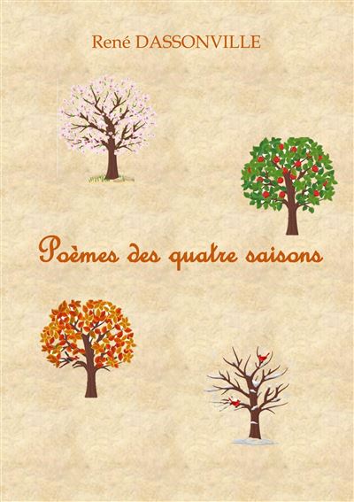Poèmes des quatre saisons - broché - René Dassonville - Achat Livre ou ebook | fnac