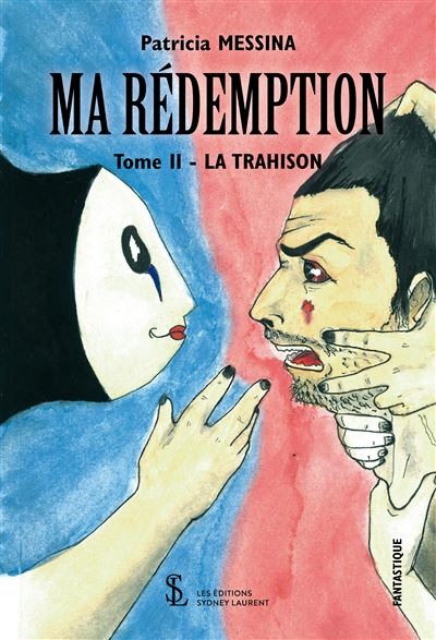La trahison Ma rédemption Tome 2 - broché - Patricia Messina - Achat ...