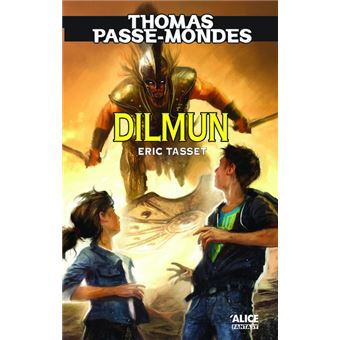 Thomas Passe-Mondes - Tome 7 - Thomas Passe-Mondes T7 - Dilmun - Eric ...