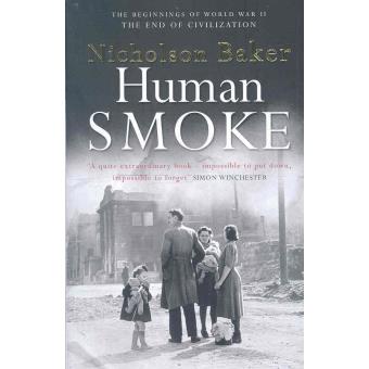 Human smoke - relié - Nicholson Baker - Achat Livre | fnac