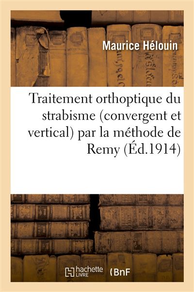 Traitement orthoptique du strabisme (convergent et vertical) par la ...