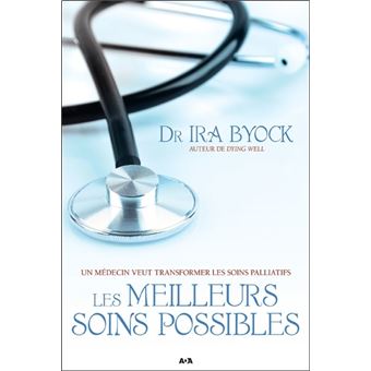 Les meilleurs soins possibles Un médecin veut transformer les soins ...