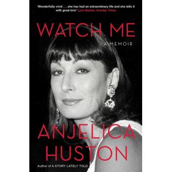 Watch me - Poche - Anjelica Huston - Achat Livre ou ebook | fnac