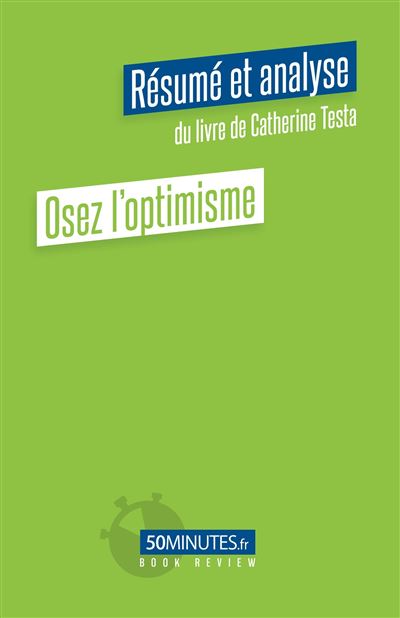 Osez l'optimisme (Résumé et analyse du livre de Catherine Testa ...