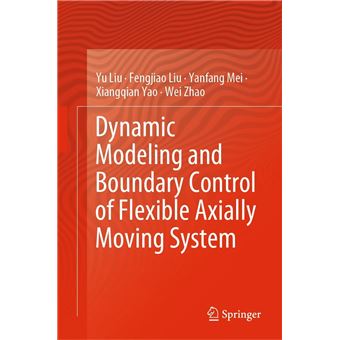 Dynamic Modeling and Boundary Control of Flexible Axially Moving System ...