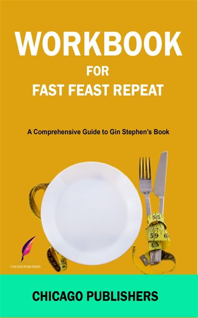 WORKBOOK FOR FAST FEAST REPEAT The comprehensive guide to Gin Stephens ...