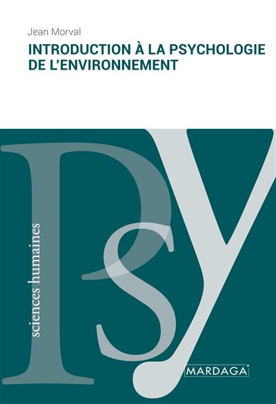 Introduction à la psychologie de l'environnement - Jean Morval - Achat ...