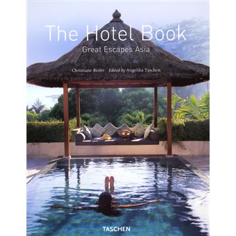 The hotel book. great escapes asia-trilingue Ju - relié - Collectif ...