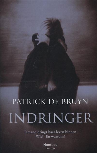 Indringer - broché - Patrick De Bruyn - Achat Livre | fnac