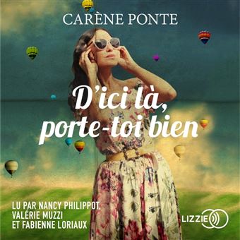 D'ici là, porte-toi bien - Livre audio - Carène Ponte, Nancy Philippot ...