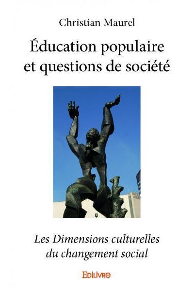 Éducation populaire et questions de société Les Dimensions culturelles ...