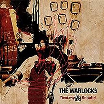Destroy And Rebuild - The Warlocks - CD album - Achat & prix | fnac