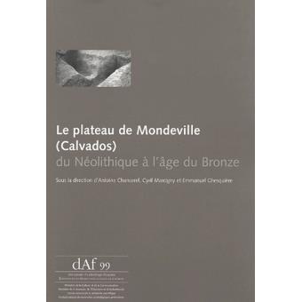 Le plateau de Mondeville, Calvados - du néolithique à l'âge du bronze ...