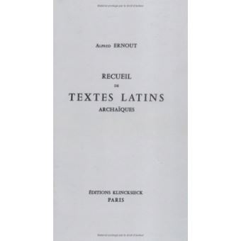 Recueil de textes latins archaïques - Alfred Ernout - Achat Livre | fnac